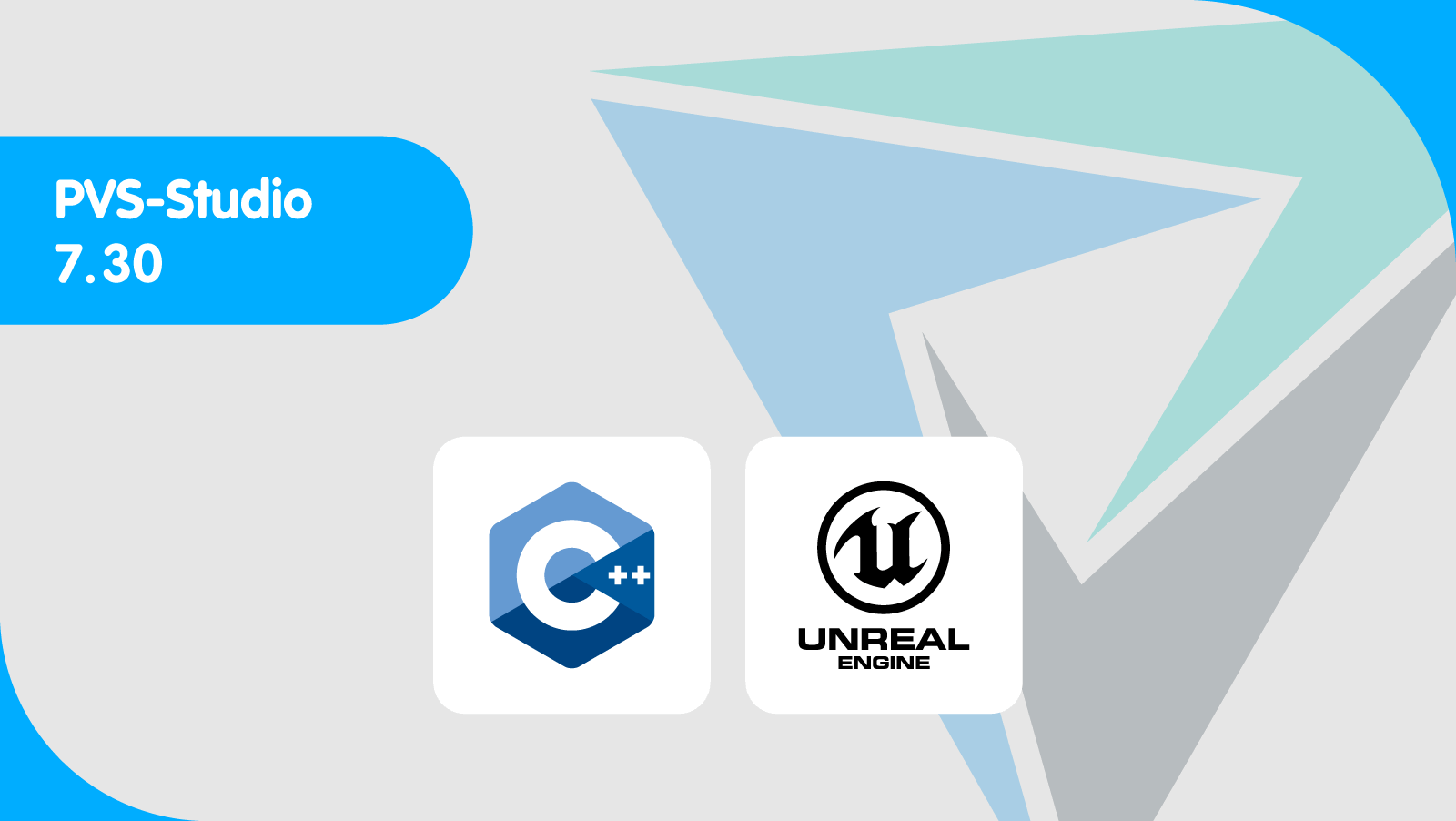 PVS-Studio 7.30: enhanced integration with Unreal Engine, new C++ analyzer features, and more